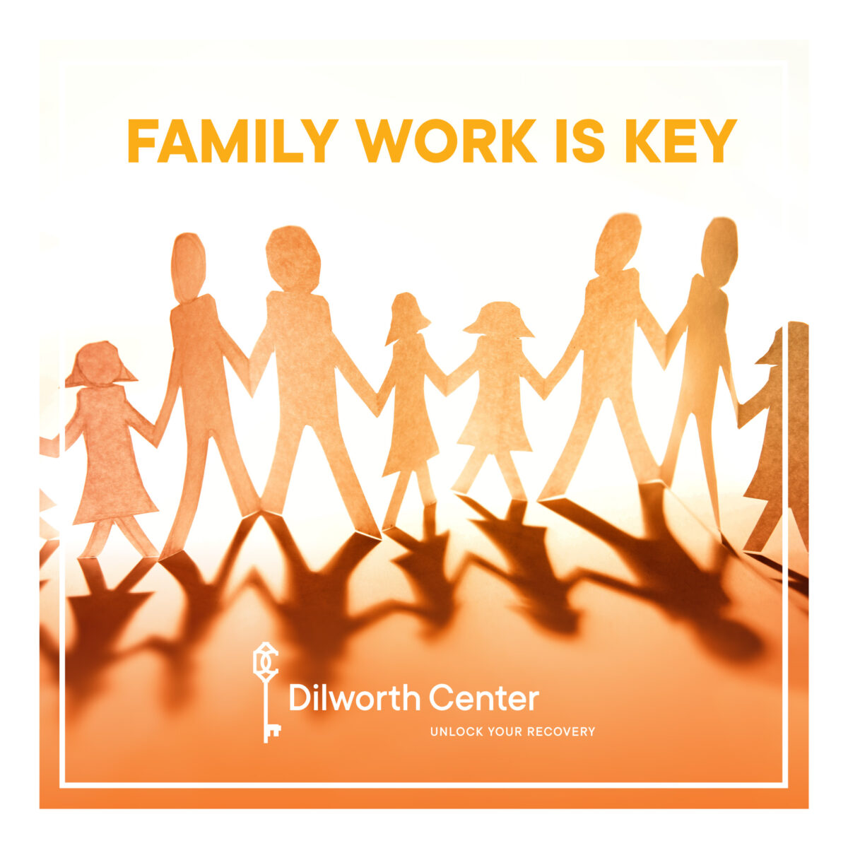 Family Work is Key to Recovery - Dilworth Center - Drug and Alcohol Rehab